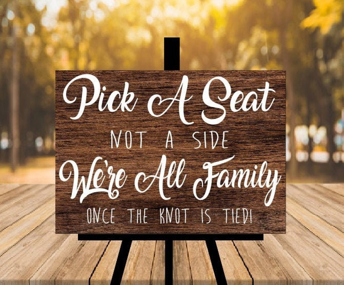 Wedding Sign Rustic Wedding Pick A Seat Not A Side Sign - Etsy