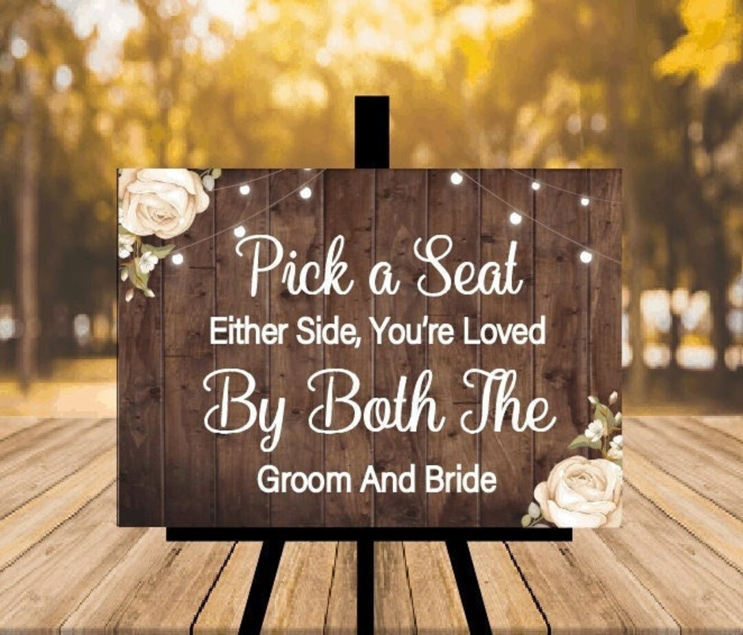 Wedding Sign Rustic Wedding Pick A Seat Not A Side Sign - Etsy