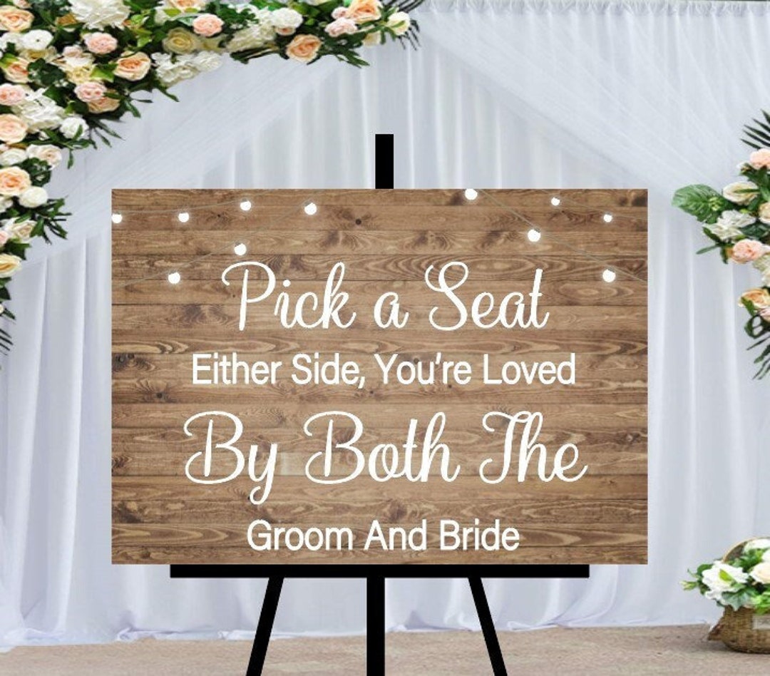 Wedding Sign, Rustic Wedding, Pick A Seat Not A Side Sign, Wedding ...