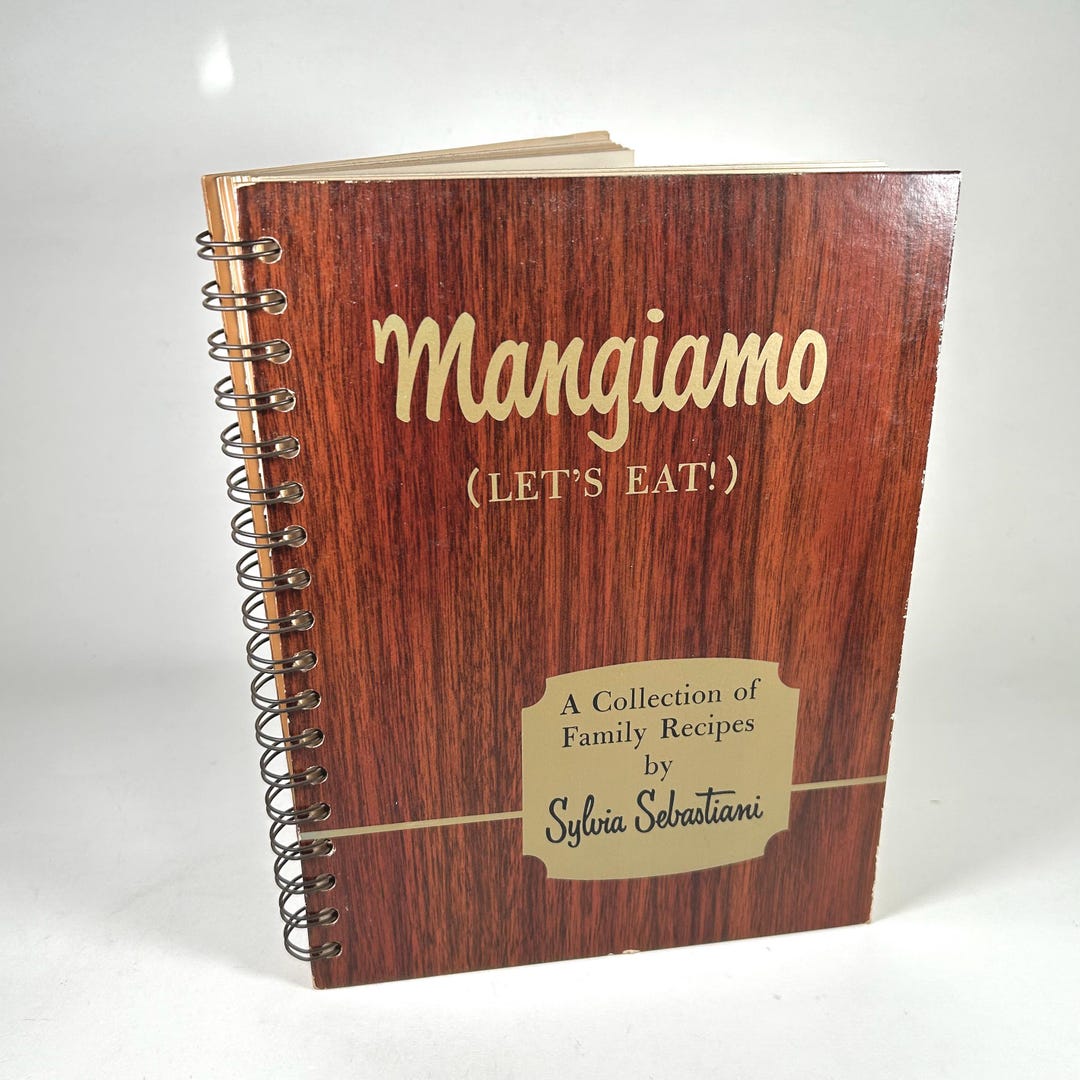 Mangiamo (let's Eat!) A Collection of Family Recipes by Sylvia ...