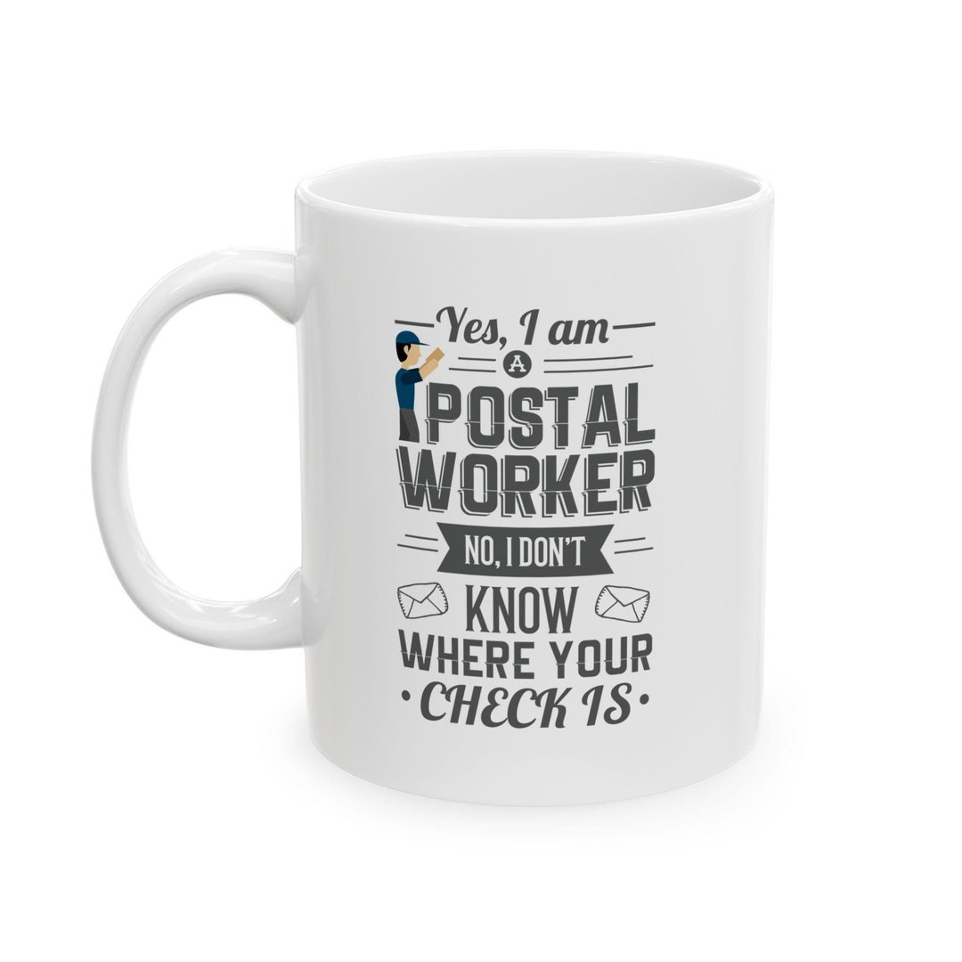 Funny Postal Worker Mug, Mail Carrier Coffee Cup, USPS Employee Gift ...