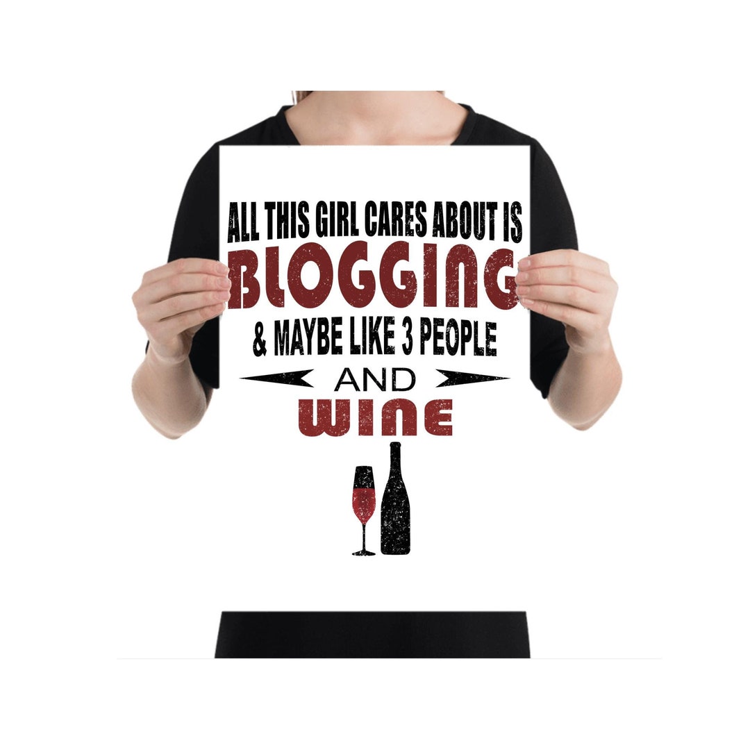 Blogging and Wine Poster, Funny Blogger Gift, Blogger Life Wall Art ...