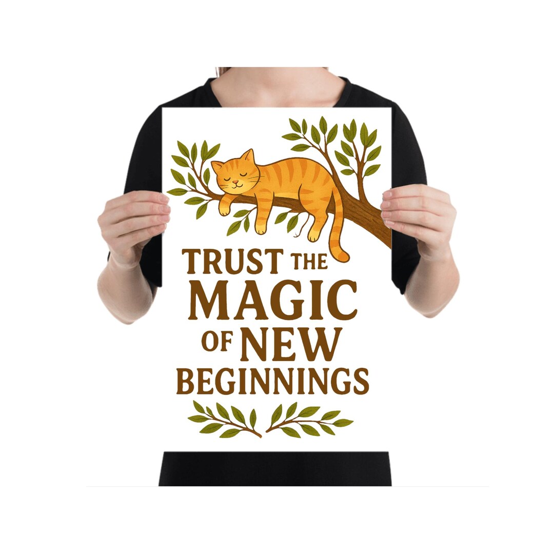 Trust the Magic of New Beginnings Poster, Cute Cat Inspirational Wall ...