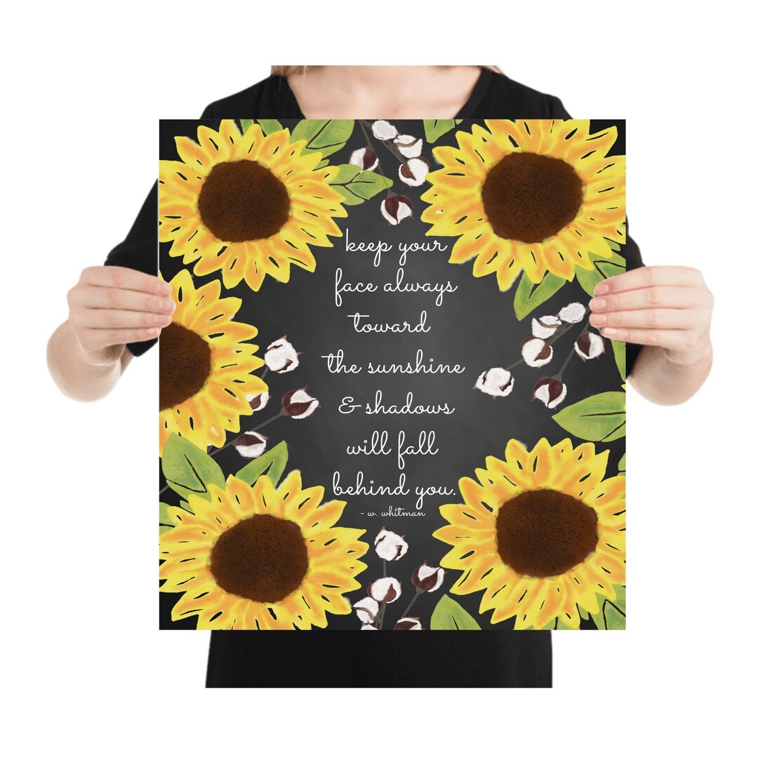Sunflower Inspirational Poster, Keep Your Face Towards Sunshine ...