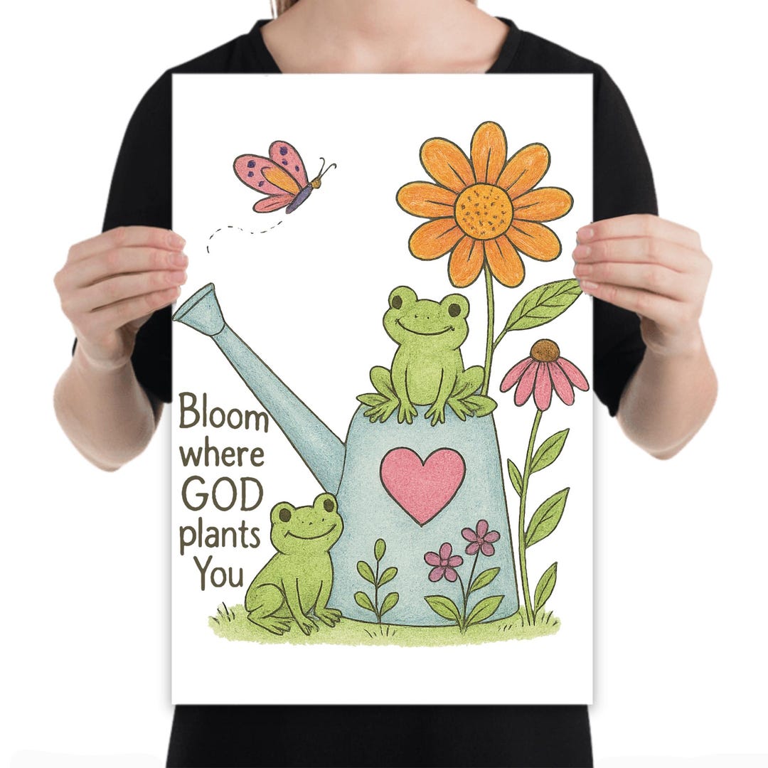 Bloom Where God Plants You Frog Poster, Christian Garden Decor, Cute ...