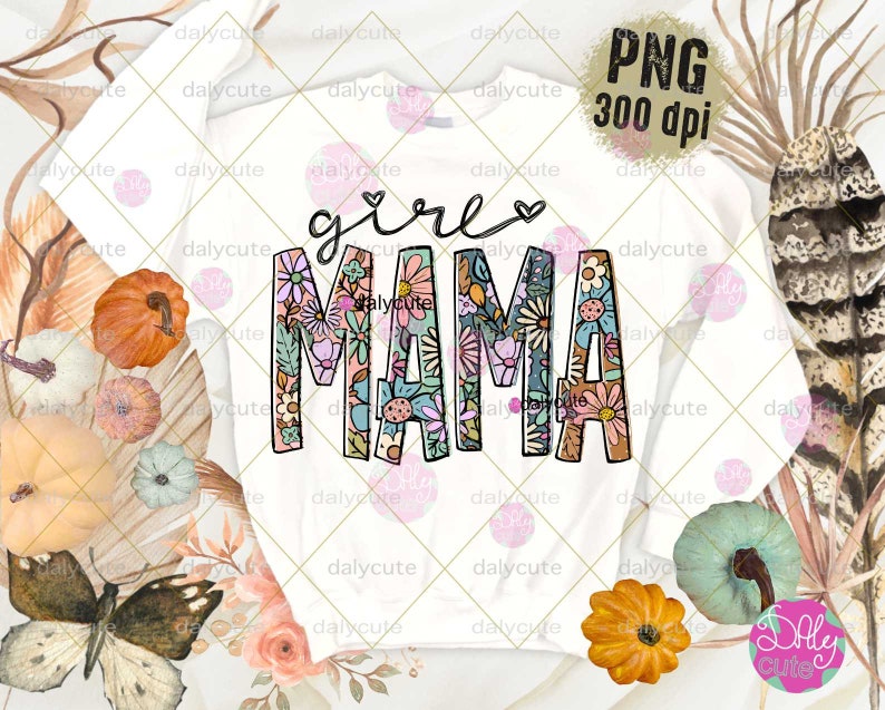 Mama's Girl Floral PNG: Mommy and Me Matching (digital Download) Mama ...