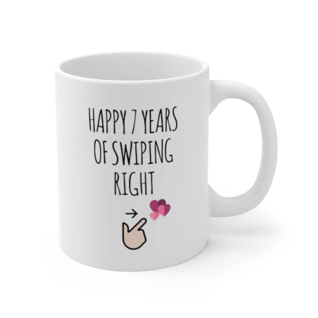 Swiped Right Mug 7 Year Anniversary Gift 7 Year Anniversary Etsy