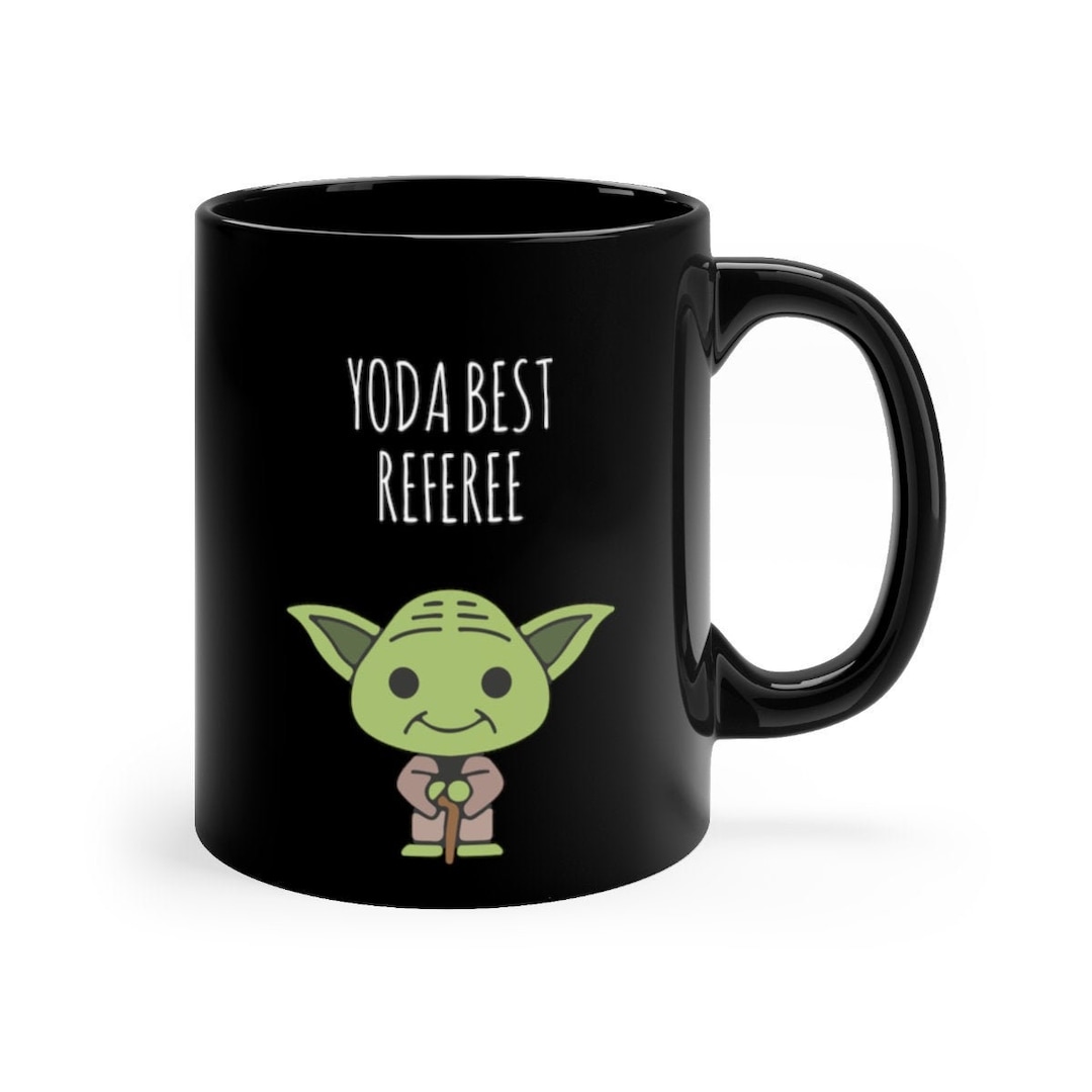 Referee Gift Referee Mug Yoda Best Referee Funny Referee - Etsy
