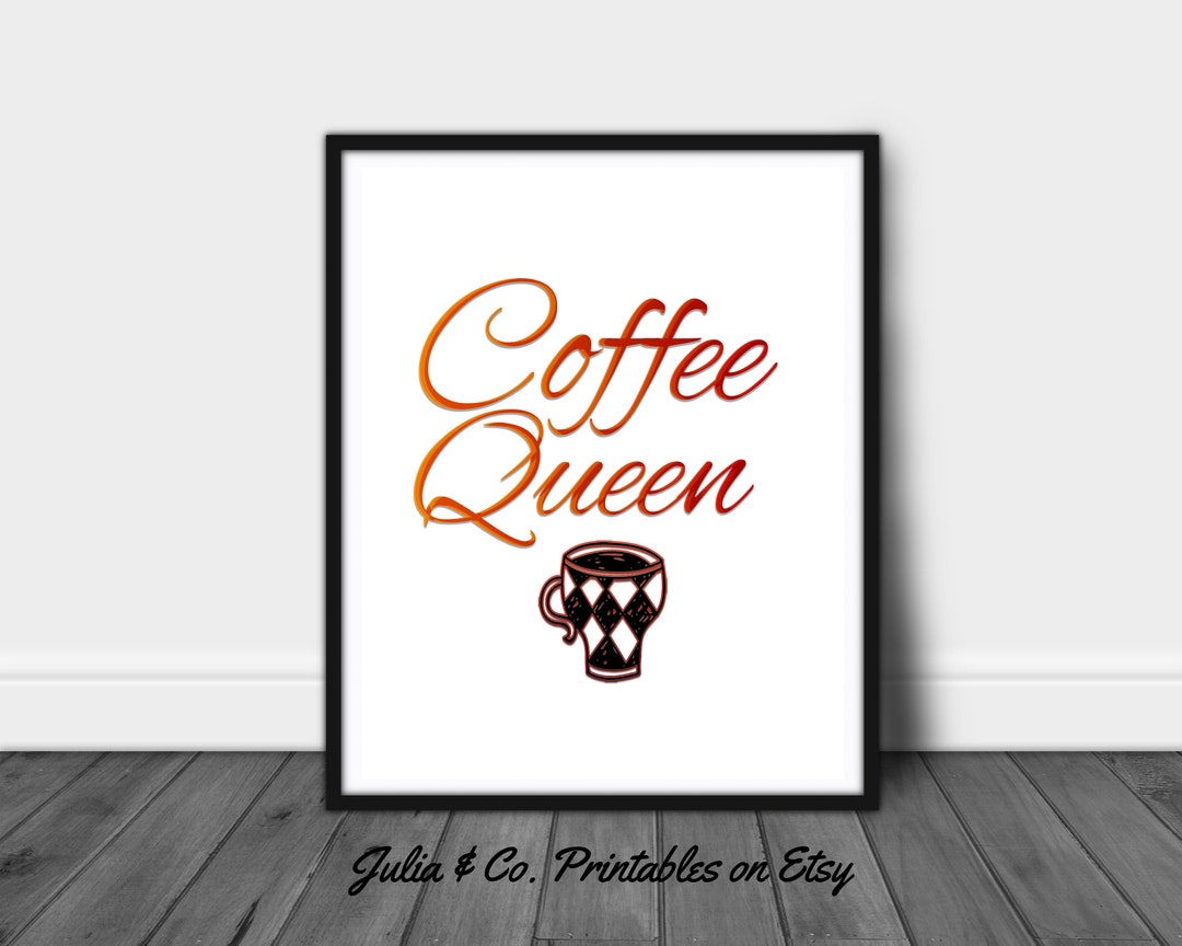 Coffee Queen, Coffee Lover, Coffee Art Print, Coffee Bar, Caffeine ...