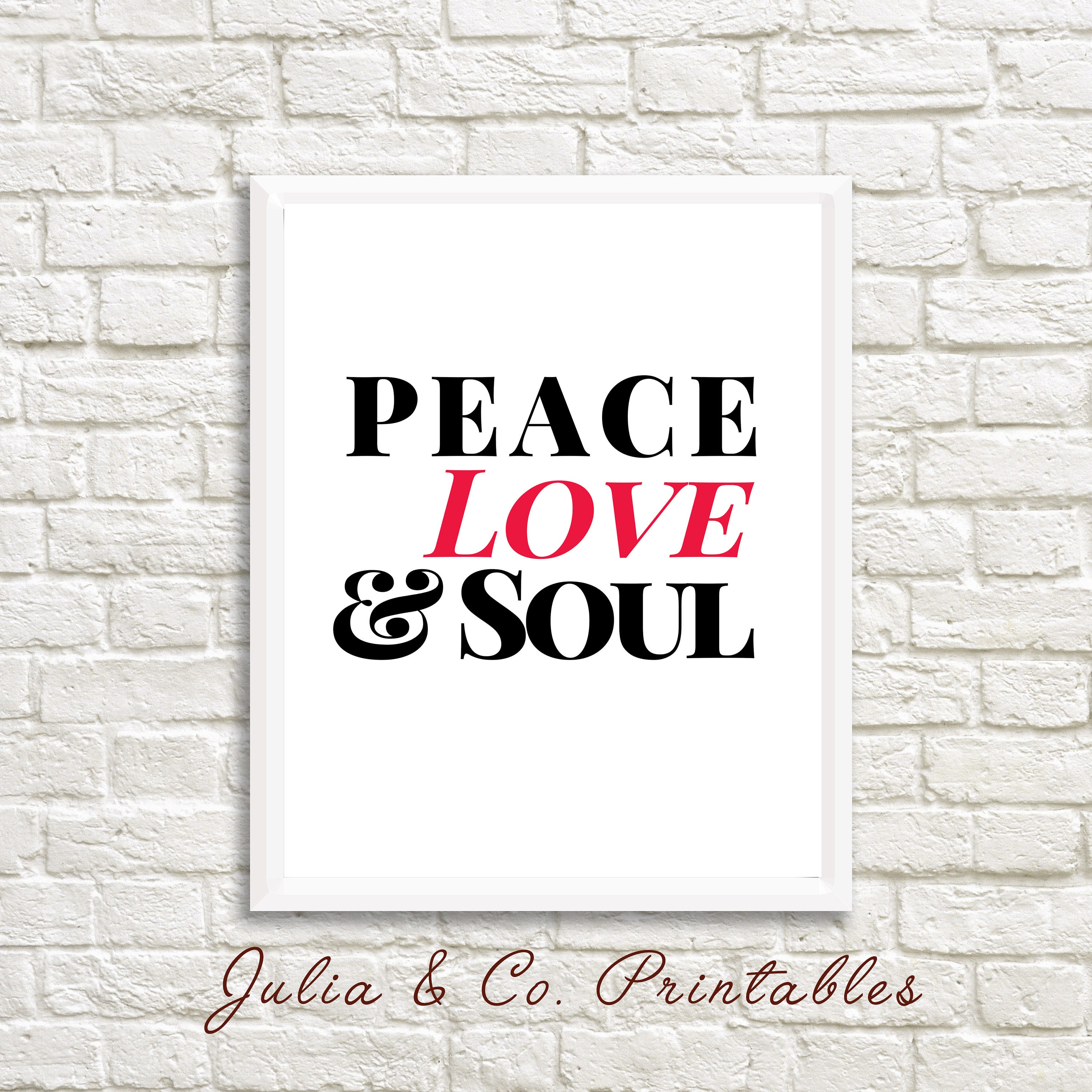 Peace Love and Soul Printable, Downloadable Print, Black White, Love ...