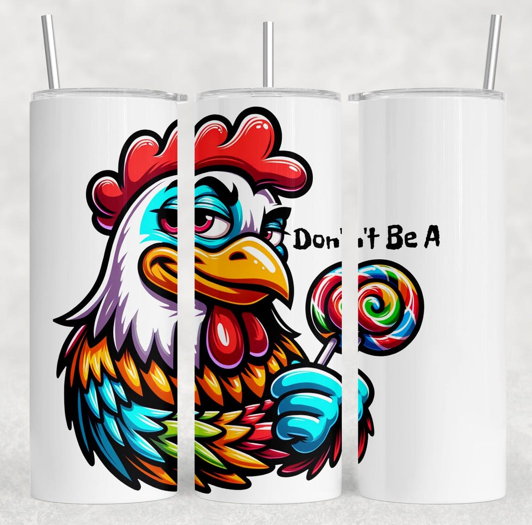 Don't Be A Cock Sucker Tumbler Wrap 20oz Skinny Tumbler Wrap Funny ...
