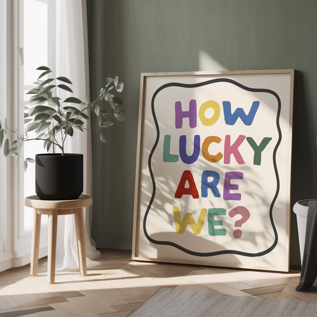 How Lucky Are We Poster | Gratitude Poster | Hallway Wall Art | New ...