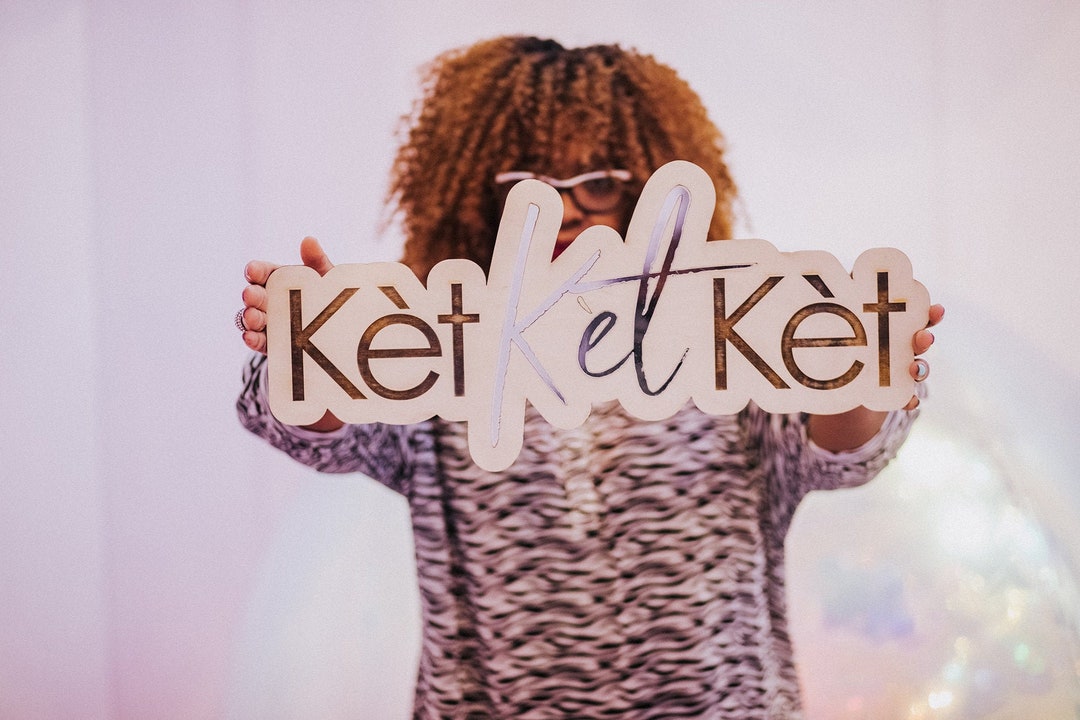 Custom Acrylic Wood Haitian Sign “ket Ket Ket” Haiti Creole Sign, Laser ...