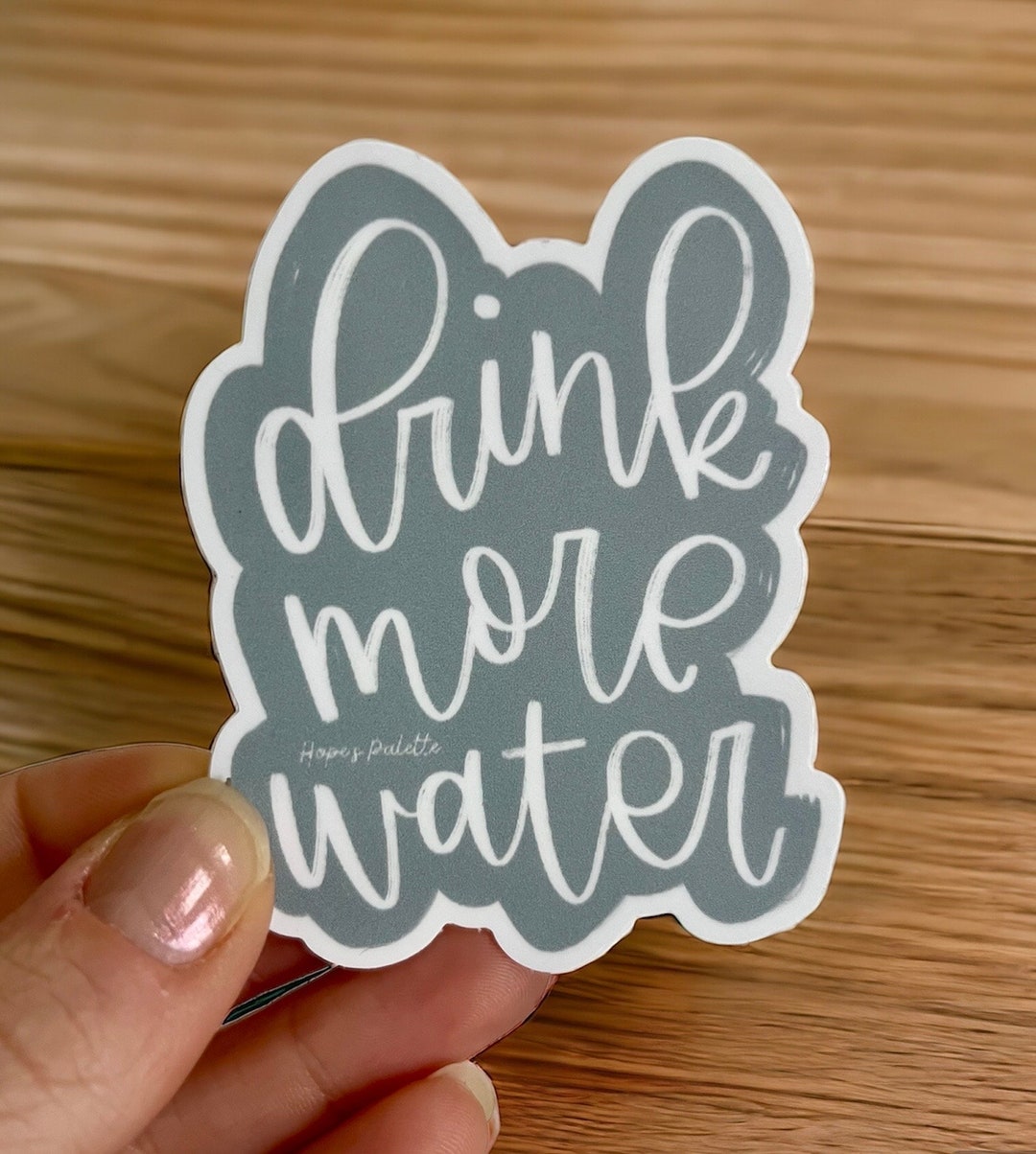 Drink More Water Vinyl Sticker, Hand Lettered Hydration Motivation ...