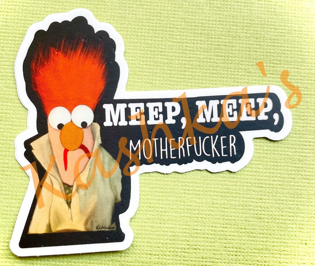 Beaker Muppet Sticker, Meep Meep Motherfucker Sticker,funny Adult ...