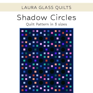 Shadow Circles Quilt Pattern: Three Sizes Baby, Throw, Twin | PDF - Etsy