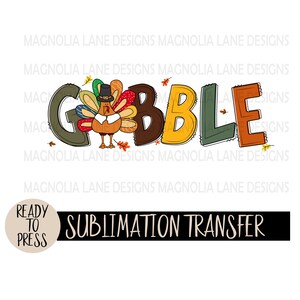 GOBBLE TURKEY Ready to Press Sublimation Heat Transfer, Gobble, Kids ...