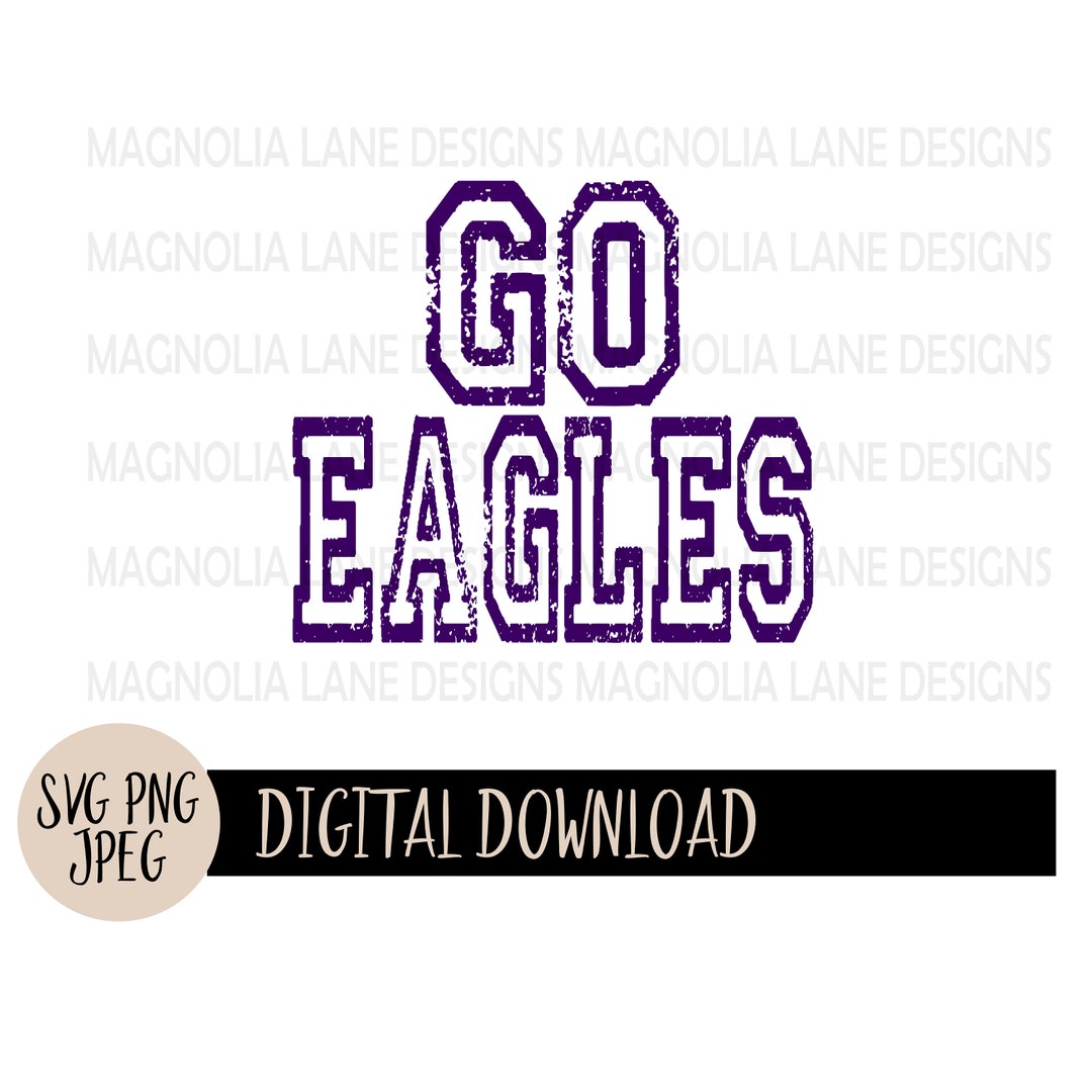 GO EAGLES SVG School Mascot Distressed Team Sports Go Team School Prime ...