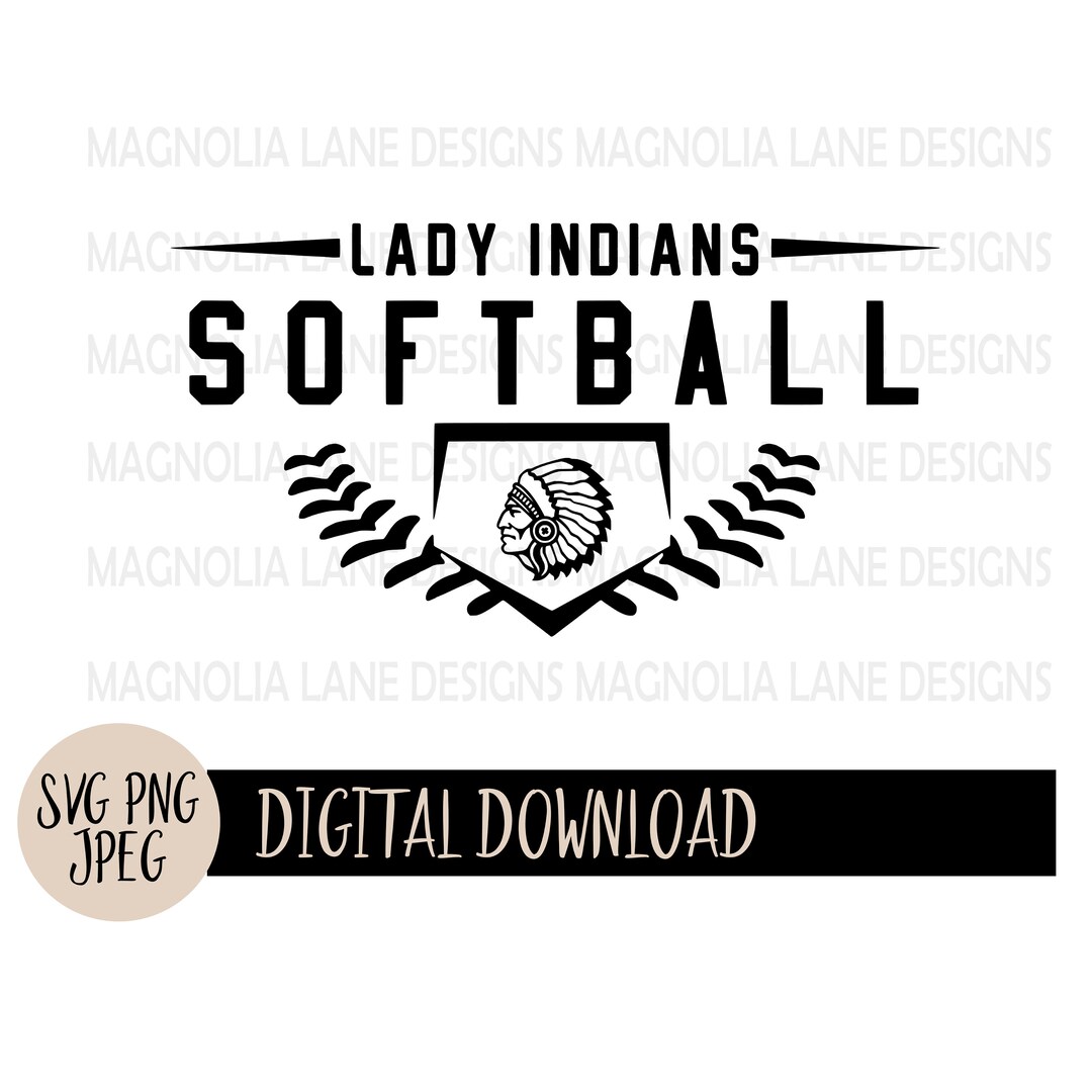 LADY INDIANS SOFTBALL Svg, School Mascot, Softball, Lady Indians ...