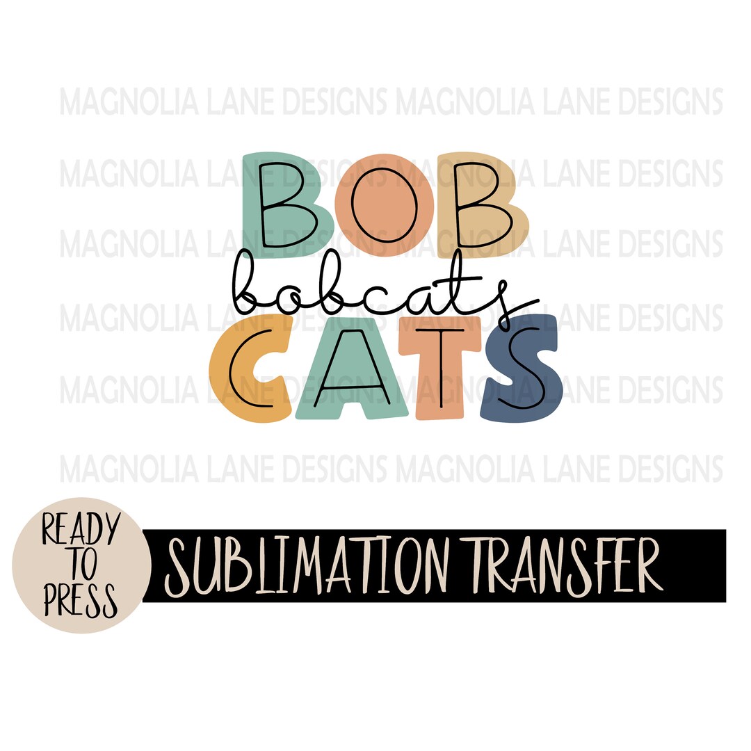 BOBCATS Mascot Ready to Press Sublimation Heat Transfer, Back to School ...