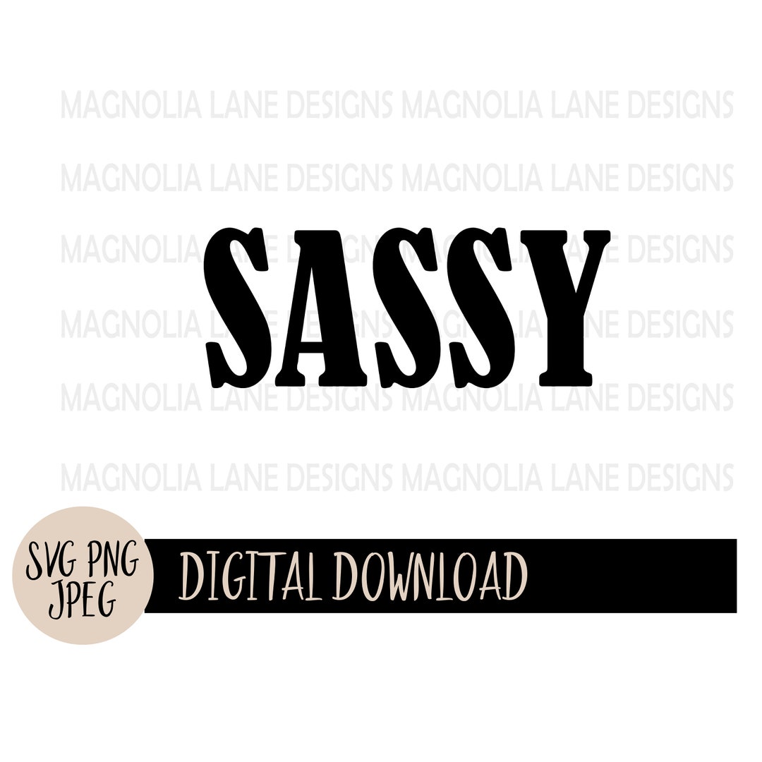 SASSY SVG, Sassy Girl, Toddler, Infant, Svg, Png, Jpeg, Cut File ...