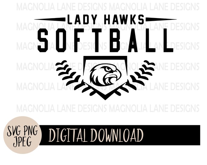 LADY HAWKS SOFTBALL Svg, School Mascot, Softball, Lady Hawks, Softball ...