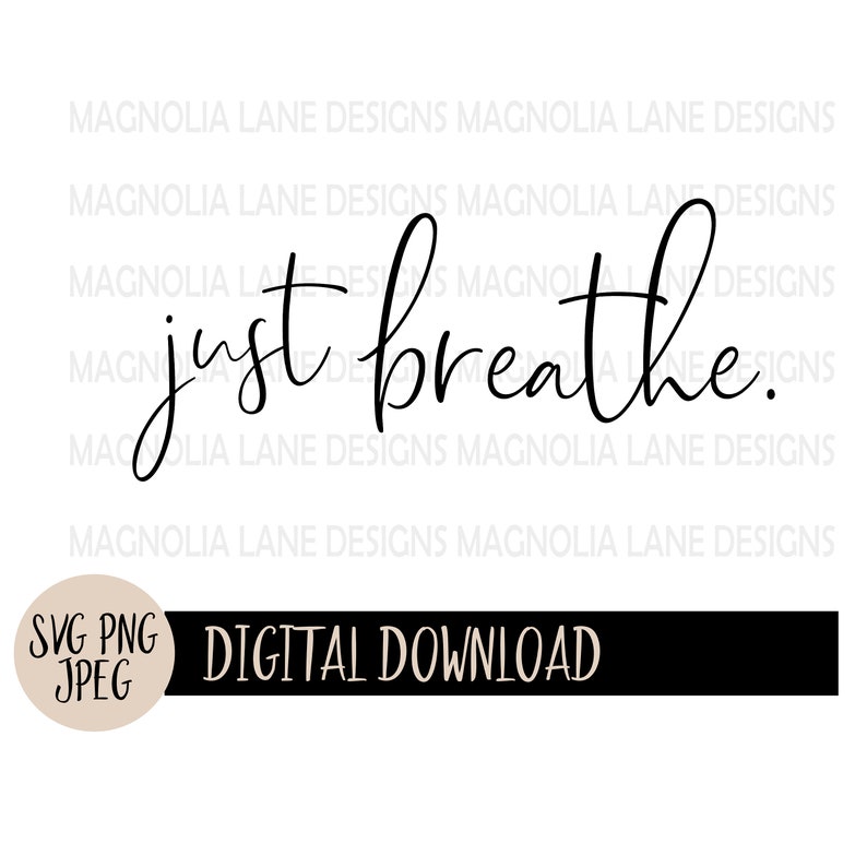 Just Breathe SVG Quote Cursive Svg Png Jpeg Cute File - Etsy