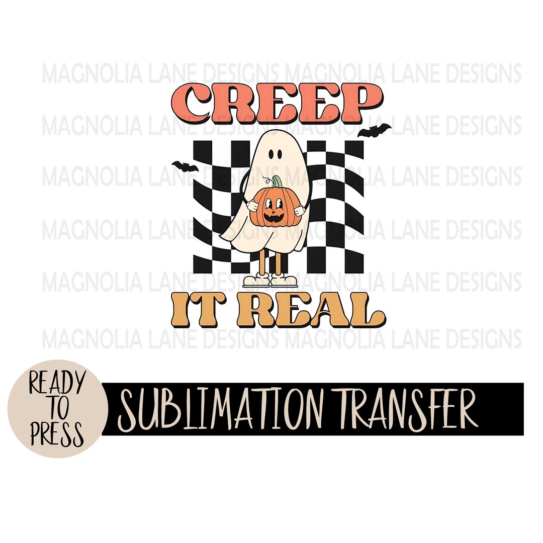 CREEP It REAL Ready to Press Sublimation Heat Transfer, Ghost, Checkered, Cool Ghost, Skater ...