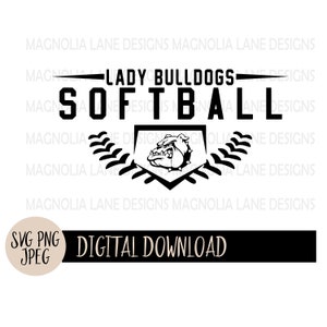 LADY BULLDOGS SOFTBALL Svg, School Mascot, Softball, Lady Bulldogs ...