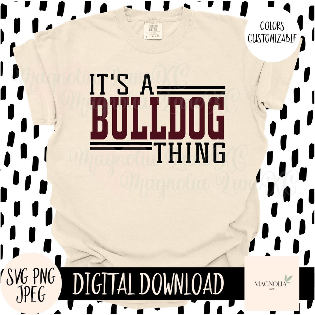 IT'S a BULLDOG THING Svg, Sports, School Mascot, Bulldogs, School ...