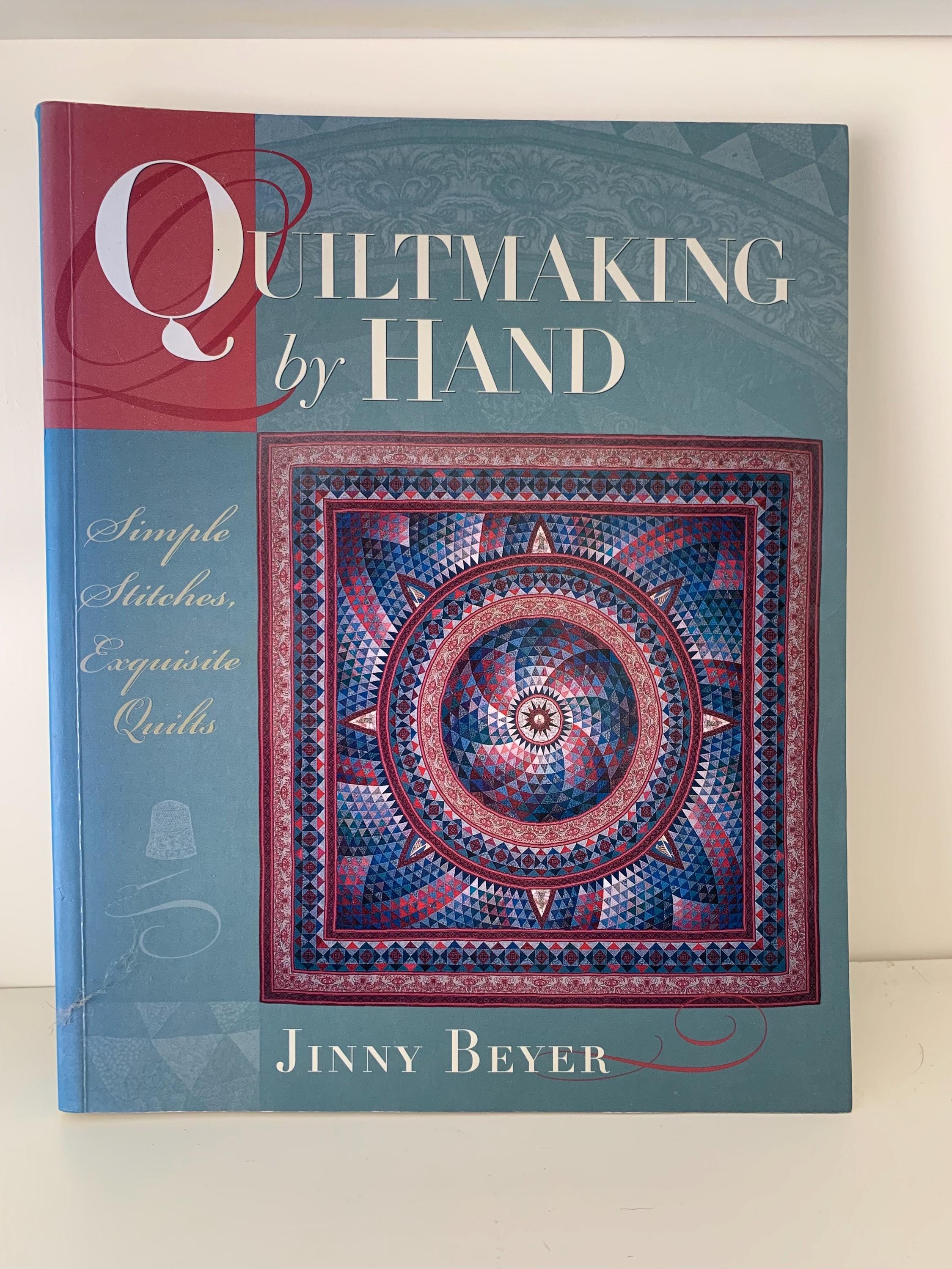 Quiltmaking by Hand, Simple Stitches, Exquisite Quilts by Jinny Beyer ...