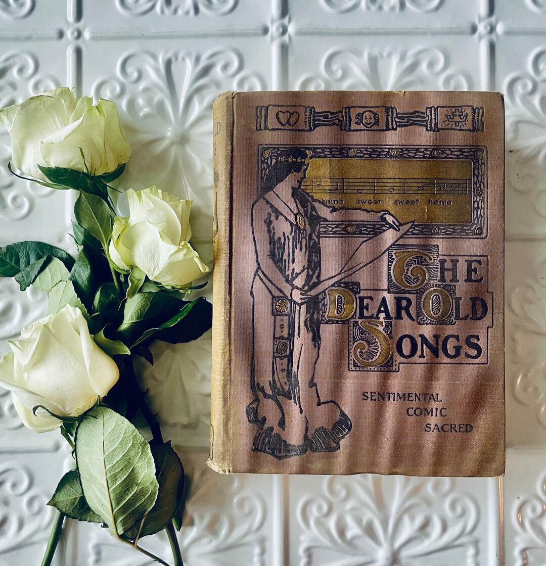 1901 the Dear Old Songs Antique Songbook Music Hymns Patriotic ...