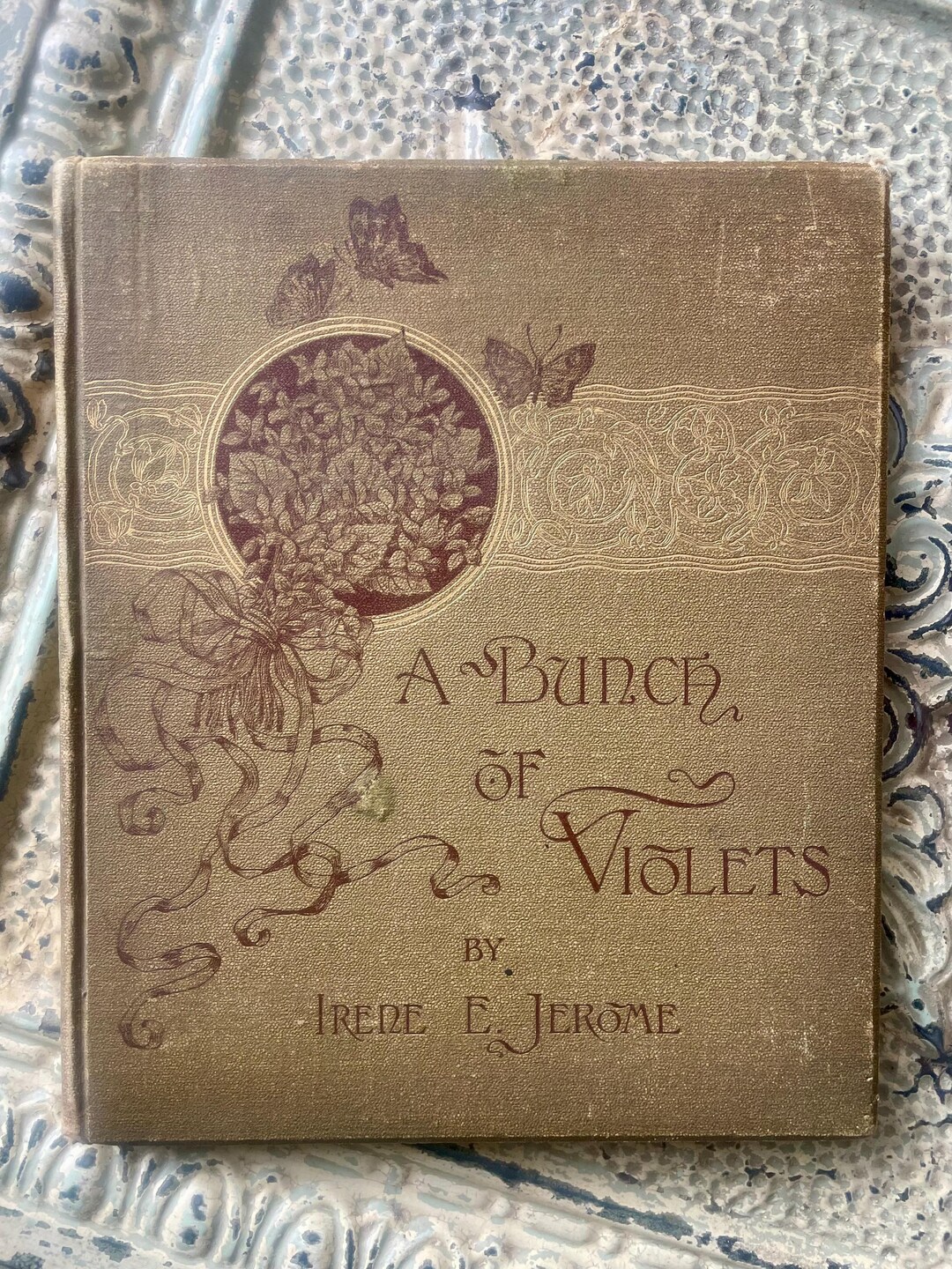 A Bunch of Violets by Irene E. Jerome 1888 Antique Large Hardback Lee ...