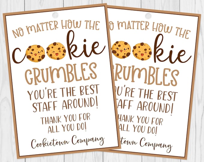 No Matter How The Cookie Crumbles You Are The Best Staff Ever | Etsy