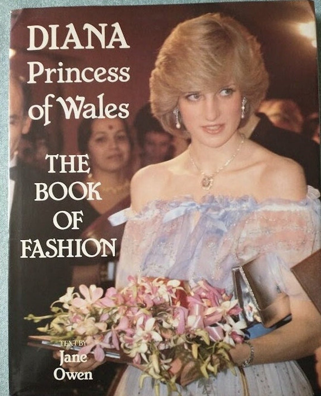 Diana Princess of Wales : the Book of Fashion by Jane Owen HB 1983 ...