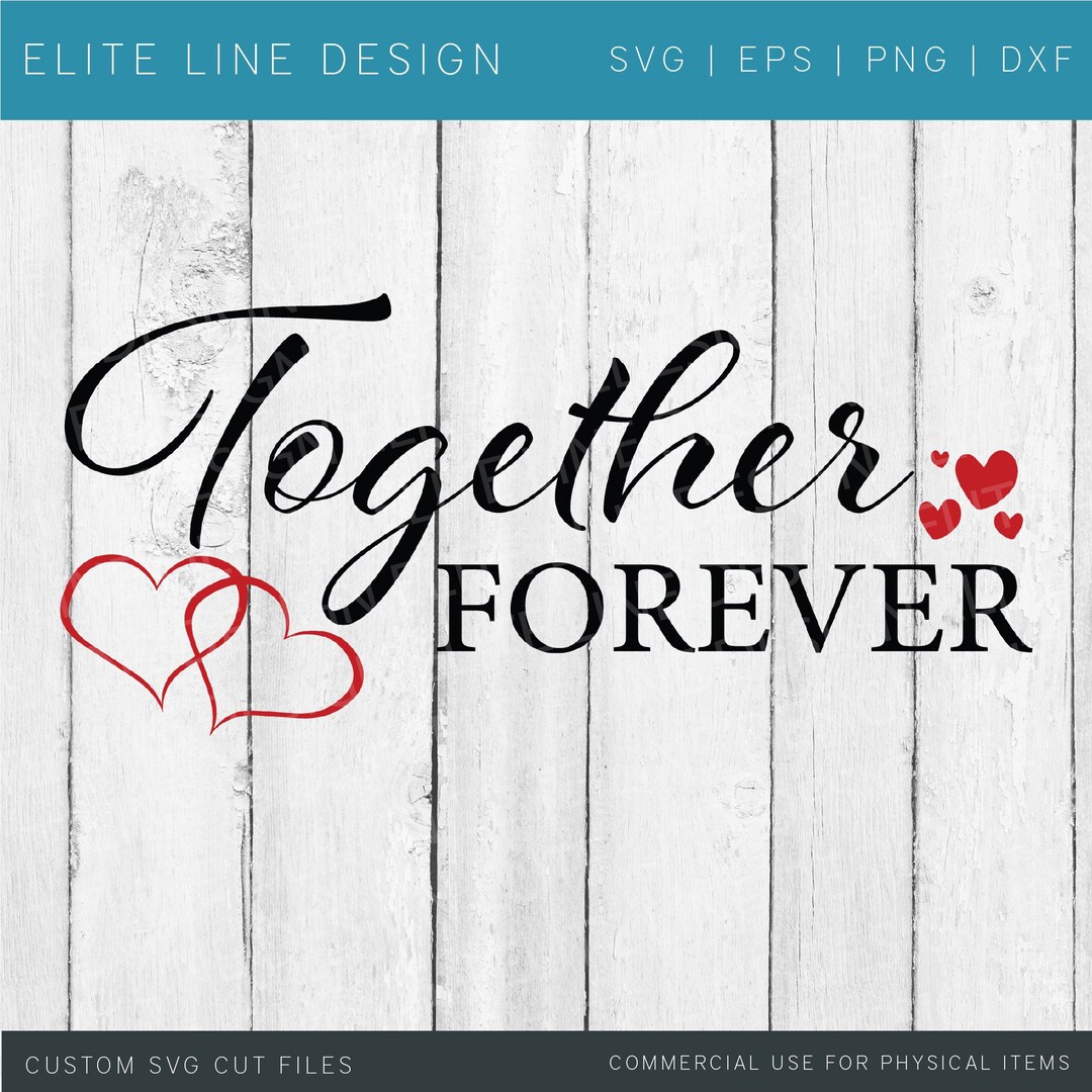 Together Forever Svg-wedding Svg-digital File-together Forever Digital ...
