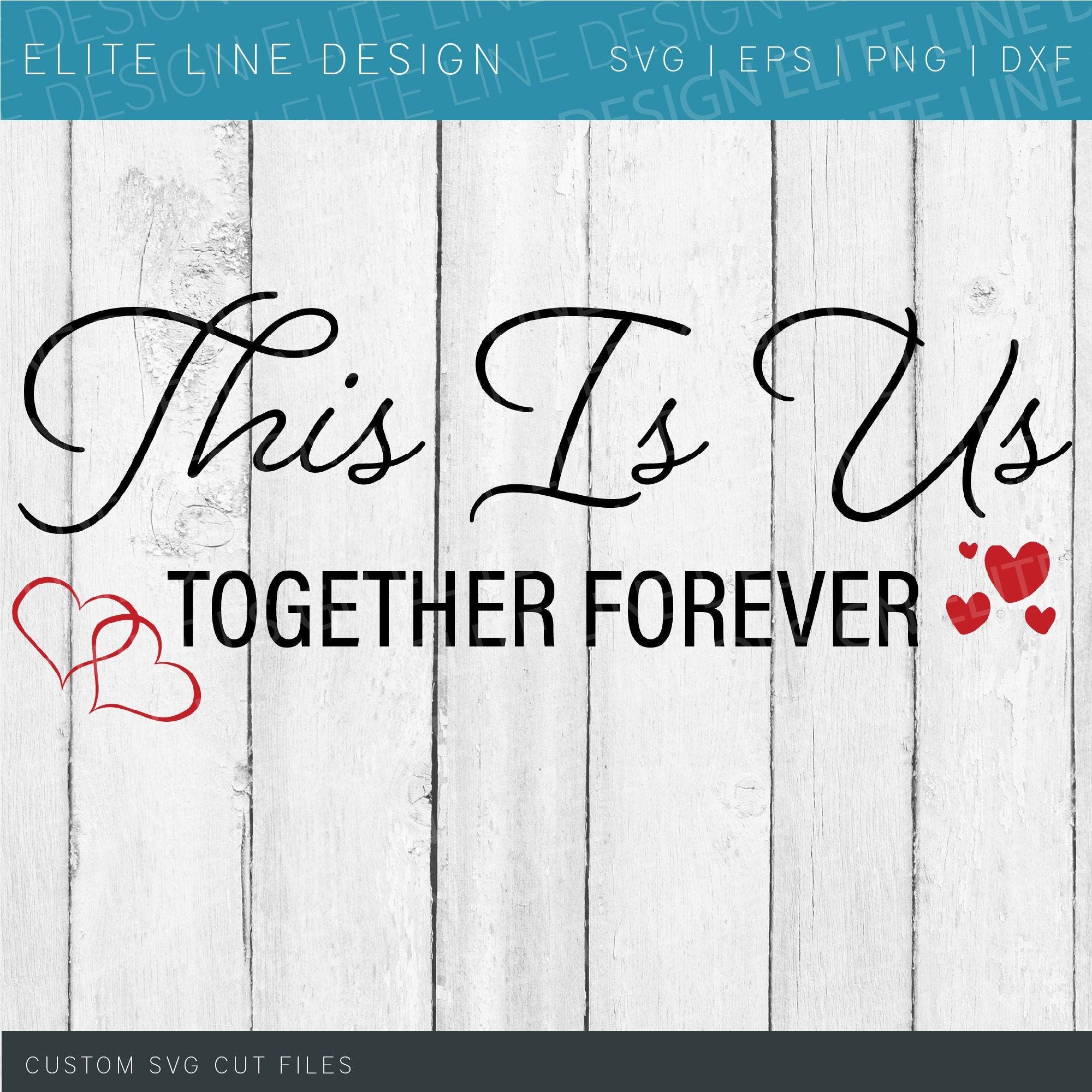 This is Us Together Forever SVG, Wedding SVG, Wedding Digital File ...