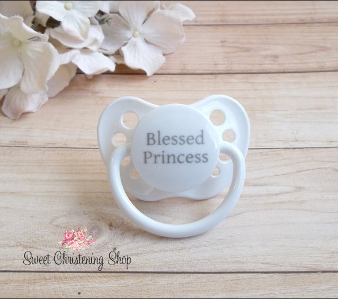 Blessed Princess Pacifier Baptism Pacifier Christening Pacifier ...