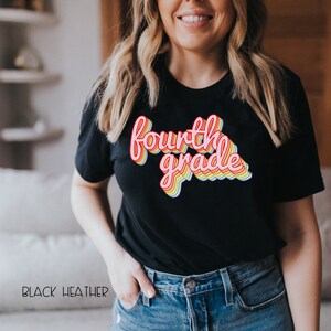 Fourth Grade Teacher Shirt Rainbow Retro Design Grade Level Tshirt Cute ...
