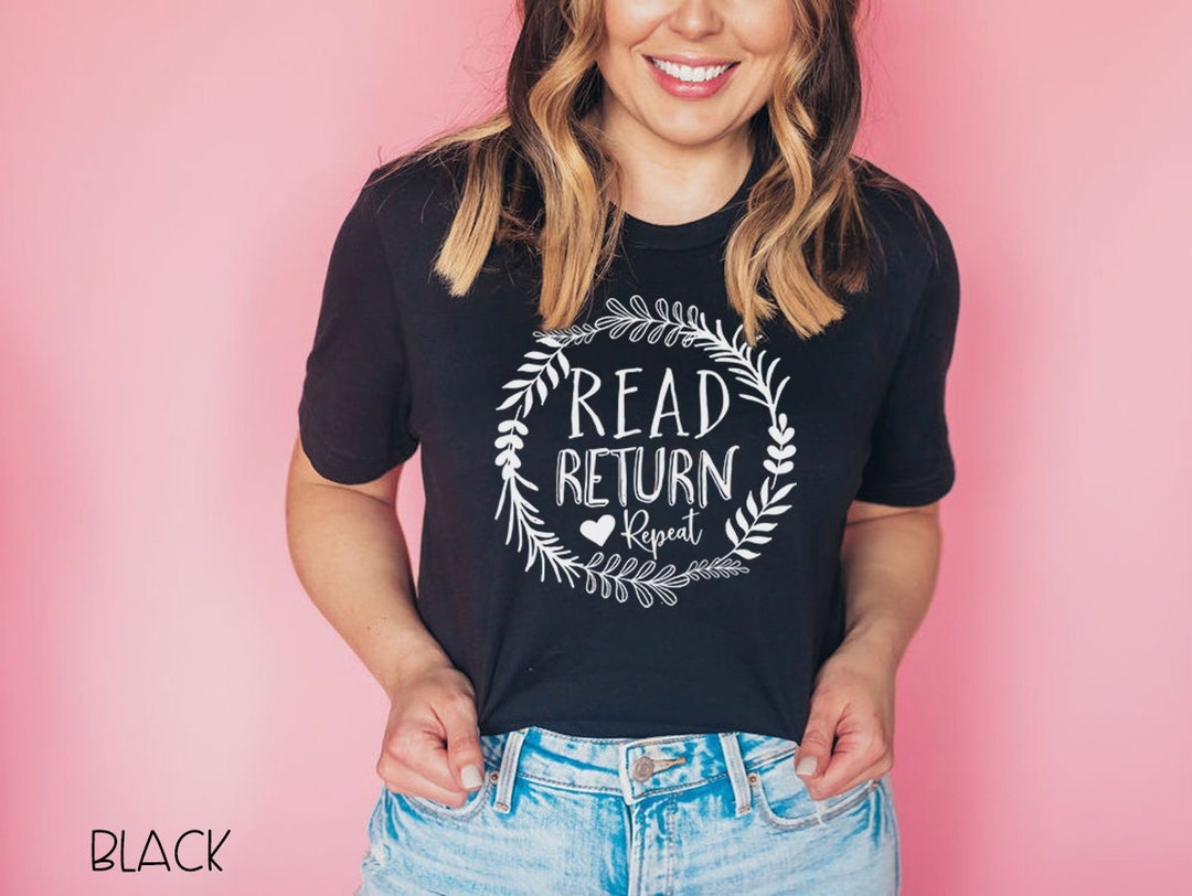 Read Return Repeat Librarian T-shirt: Farmhouse Style Book Lover Tee - Etsy