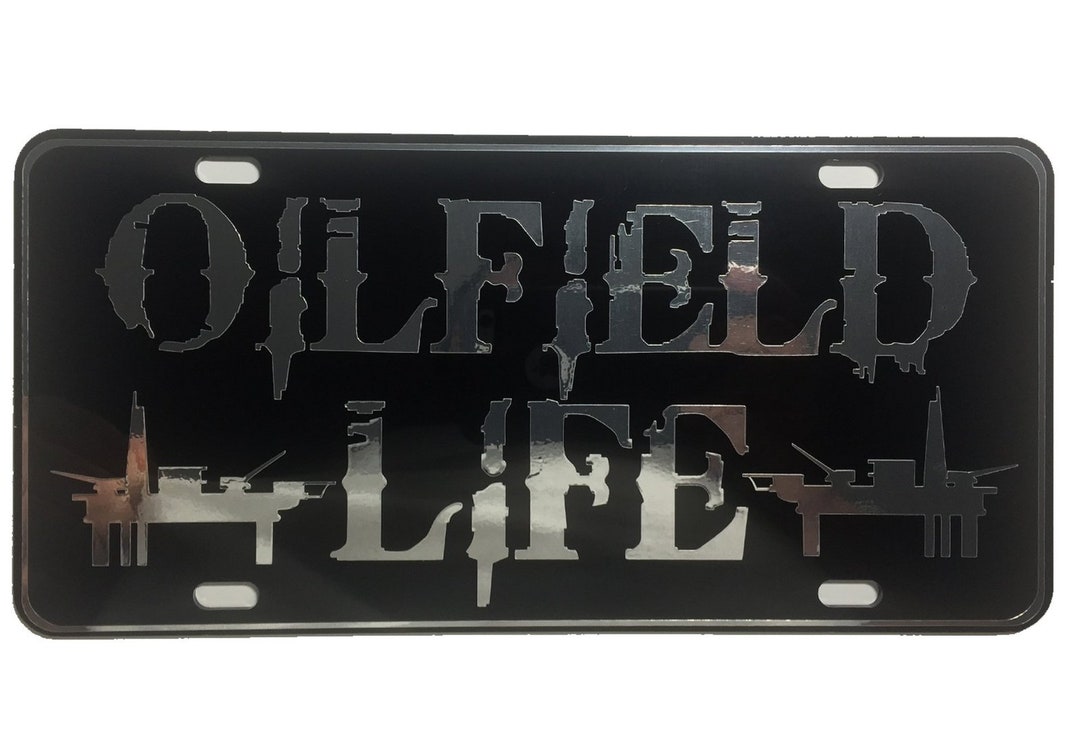 Customonsterdesigns Oilfield Life Oilfield Heavy Duty Aluminum License ...