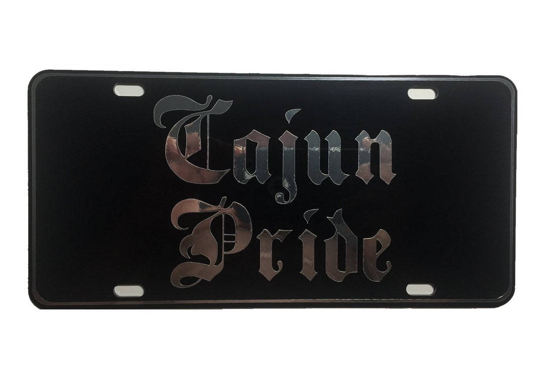 Customonsterdesigns Cajun Pride Heavy Duty Aluminum License Plate - Etsy