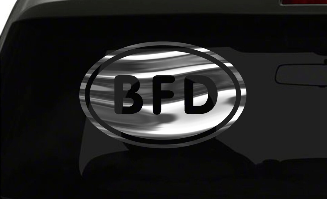 BFD Sticker Big Fking Deal Euro Oval Shape All Chrome and Regular Vinyl ...