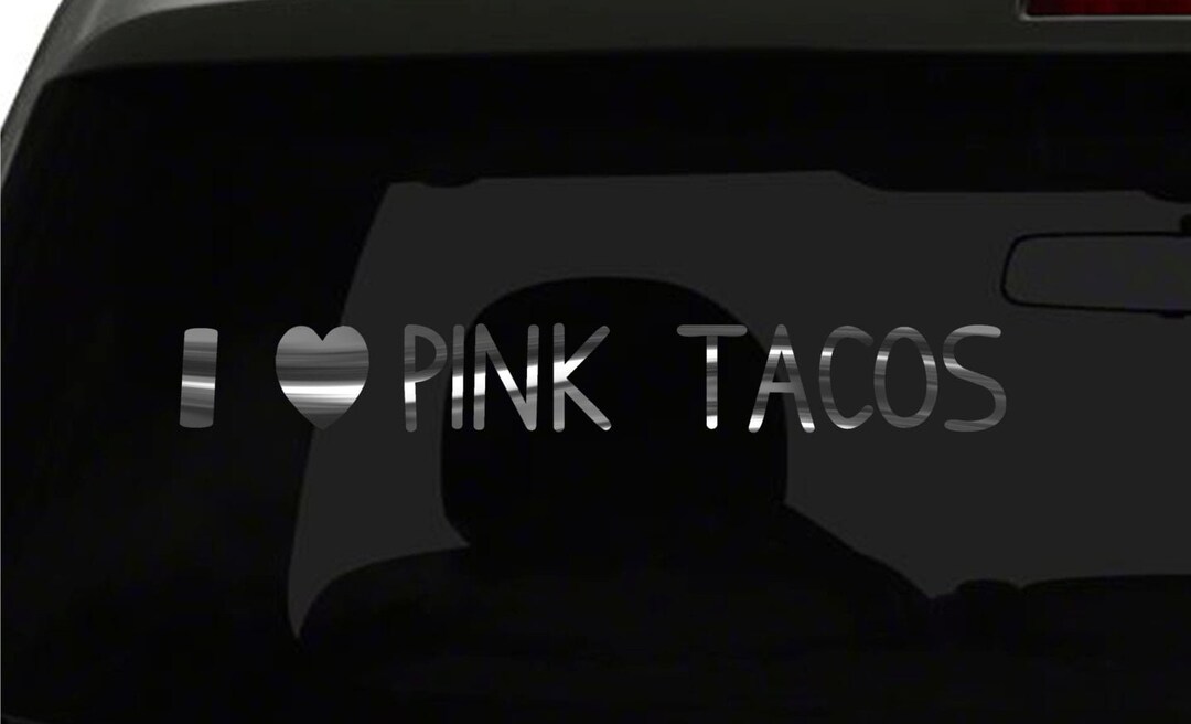 I Love Pink Tacos Sticker Sex Sexy Funny Joke Gay Lesbian Heart All ...