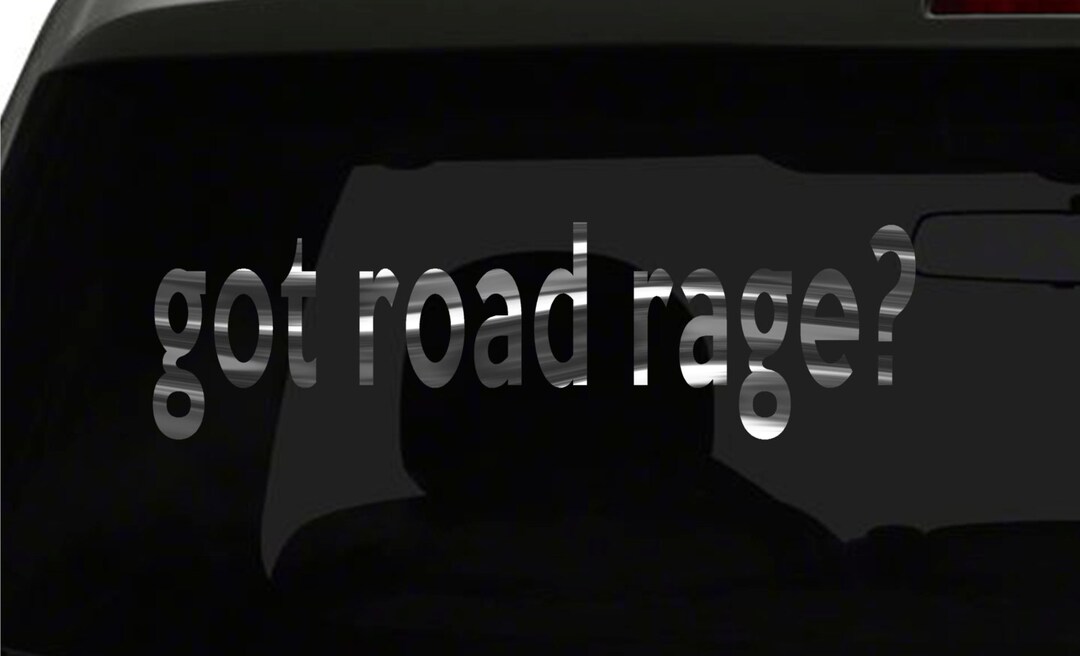 Got Road Rage Sticker Funny Drive Fast Slow Turn Idiot Dumb - Etsy