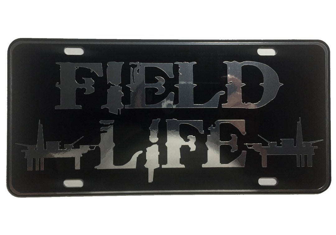 Customonsterdesigns Field Life Oilfield Heavy Duty Aluminum License ...