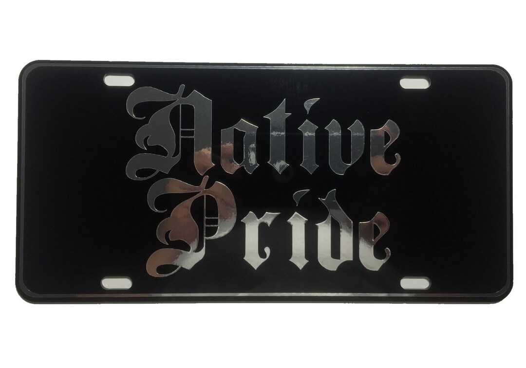 Customonsterdesigns Native Pride Heavy Duty Aluminum License Plate - Etsy
