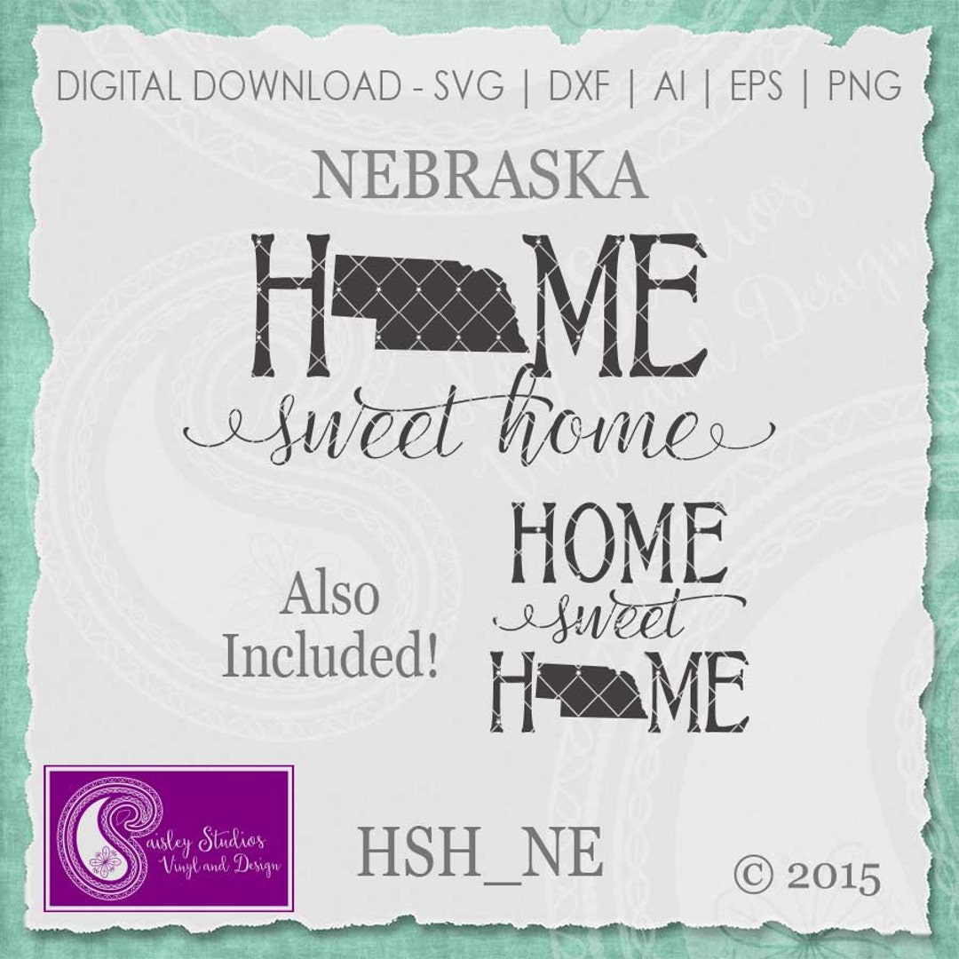 Nebraska SVG, Nebraska State Svg, Home Sweet Home SVG, Nebraska State ...
