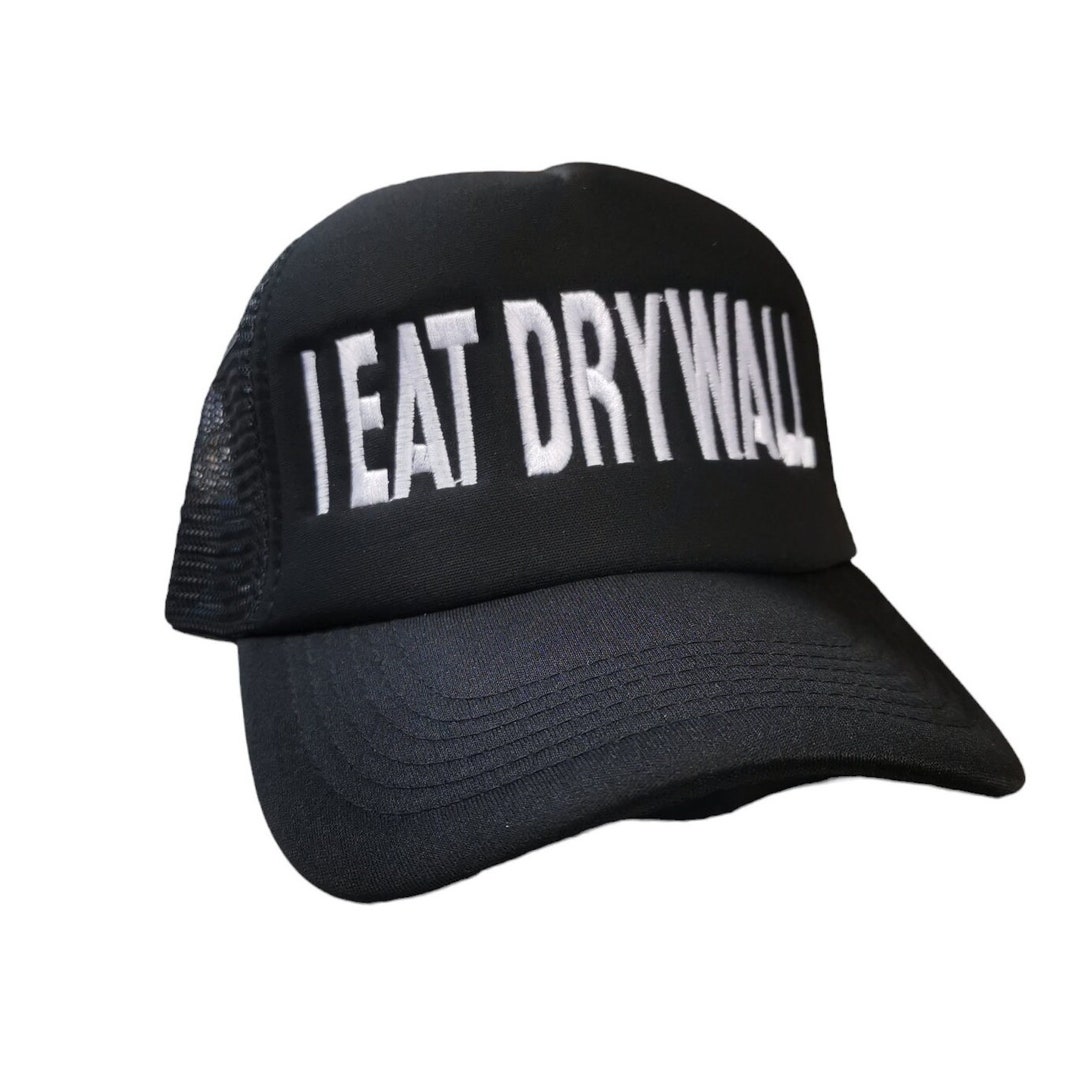 I Eat Drywall Funny Cap for Adult // Quality Embroidered // Custom ...