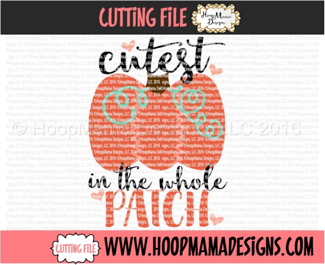 Halloween SVG Pumpkin Patch Cutest Pumpkin in the Whole Patch SVG DXF ...